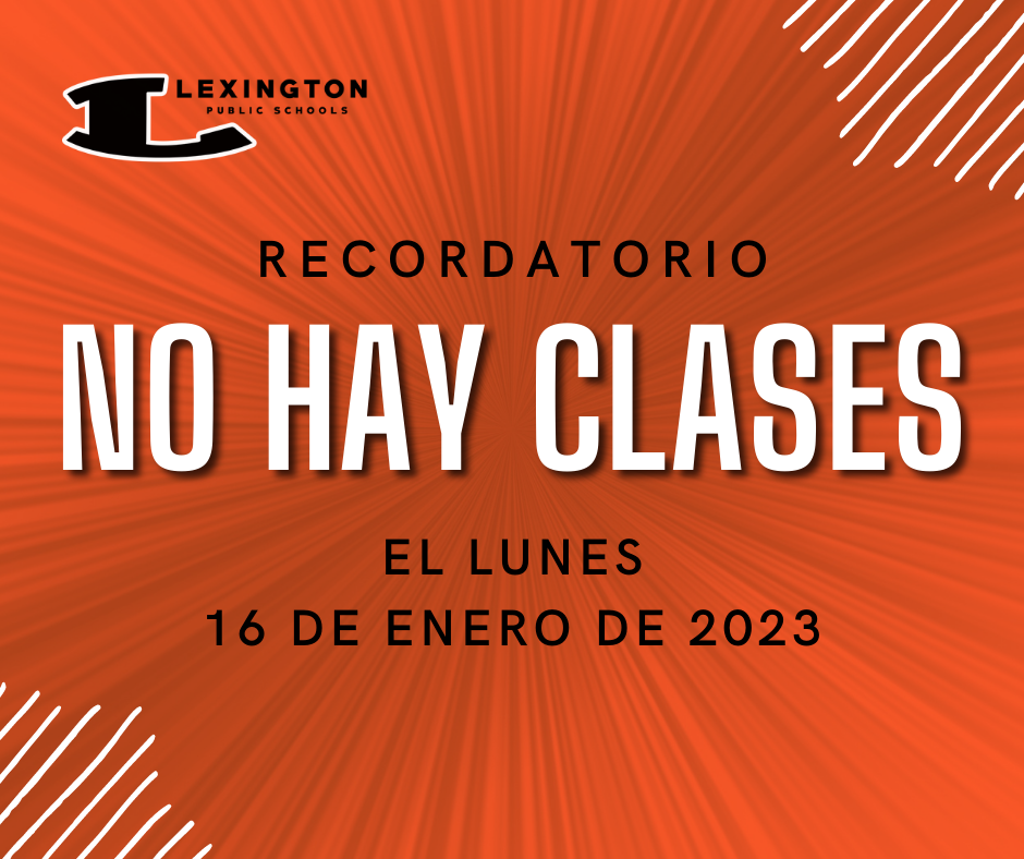NO SCHOOL January 16, 2023 – Lexington Public Schools